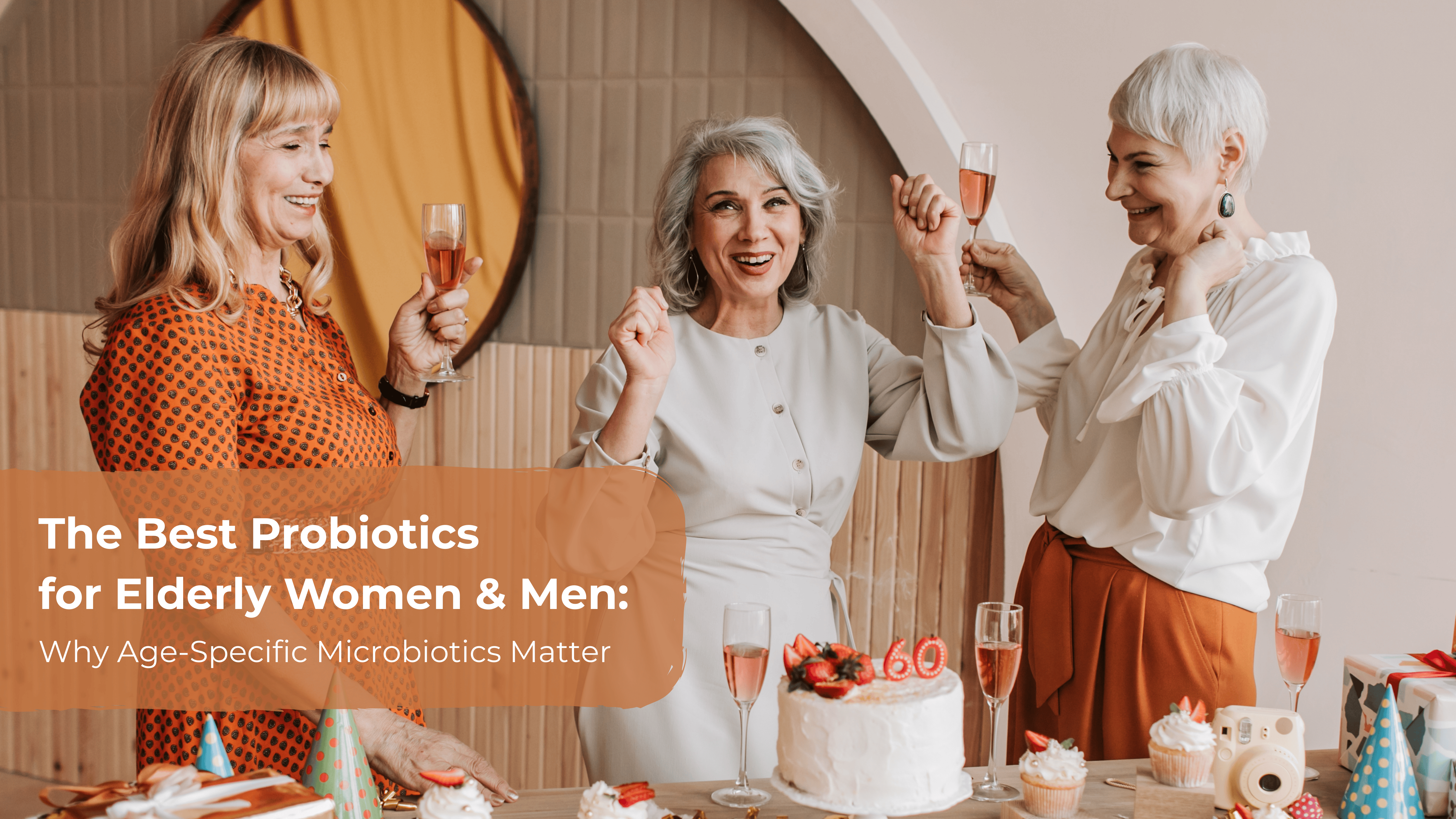 Best Probiotics for Elderly Women: Why Age-Specific Microbiotics Matte
